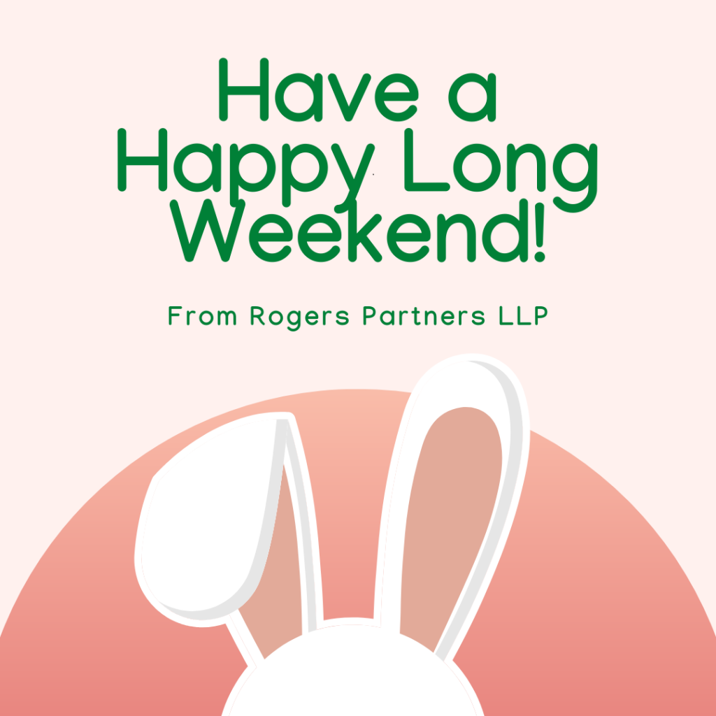 Happy Long Weekend - Rogers Partners LLP