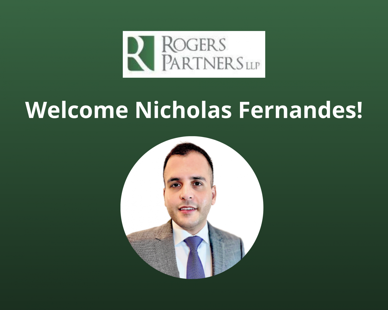 Nicholas Fernandes Joins Rogers Partners - Rogers Partners LLP